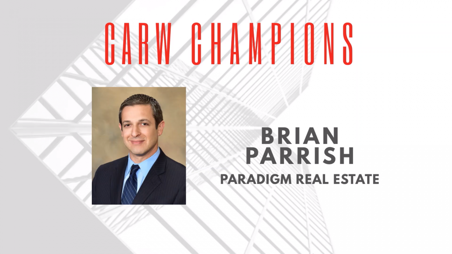 PARADIGM’s Brian Parrish Wins CARW Champion Award | PARADIGM Real Estate